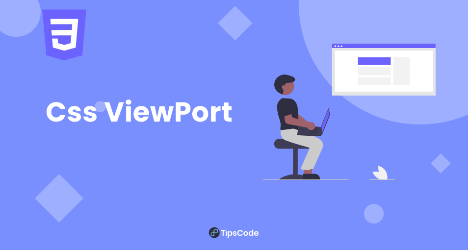CSS Viewport: Entenda as Unidades de Visualizações do CSS - TipsCode